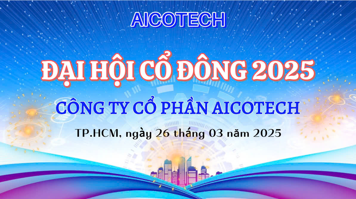 ĐẠI HỘI CỔ ĐÔNG 2025 – AICOTECH